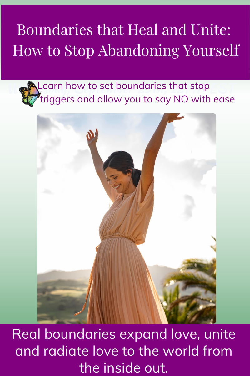 Boundaries that Heal and Unite: How to Stop Self-Abandonment